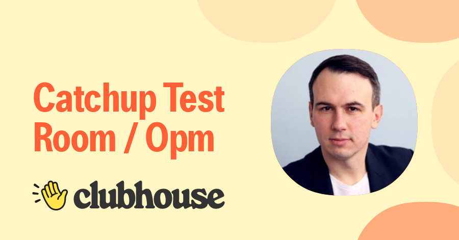 Catchup Test Room / Opm