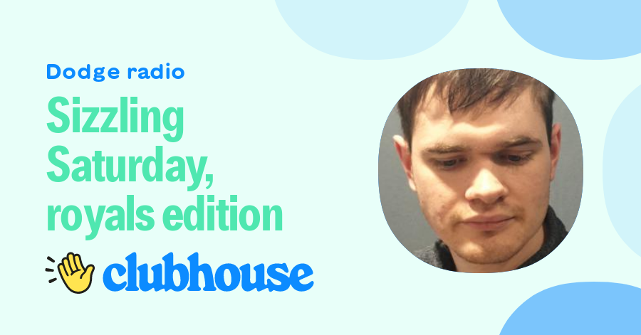 Sizzling Saturday, royals edition