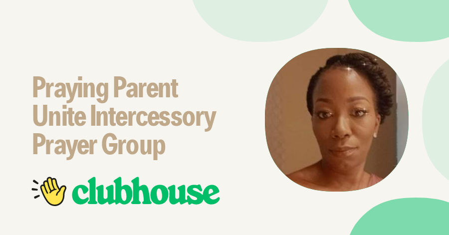 Praying Parent Unite Intercessory Prayer Group