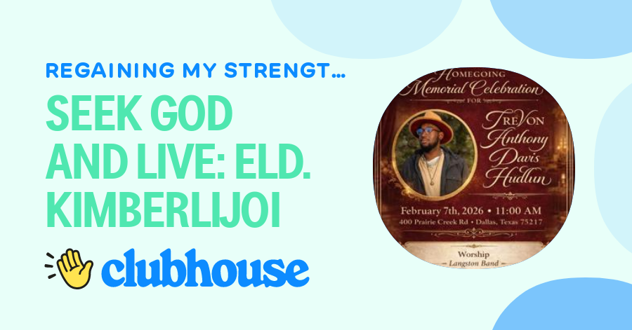 SEEK GOD AND LIVE: ELD. KIMBERLIJOI