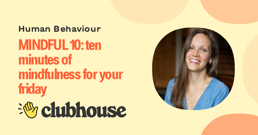 MINDFUL 10: ten minutes of mindfulness for your friday
