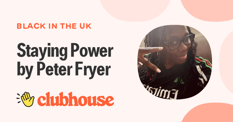 Staying Power by Peter Fryer - BLACK IN THE UK