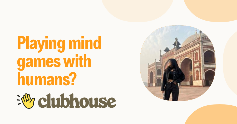 Playing mind games with humans?
