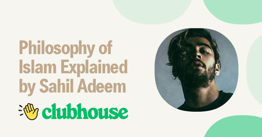 Philosophy of Islam Explained by Sahil Adeem