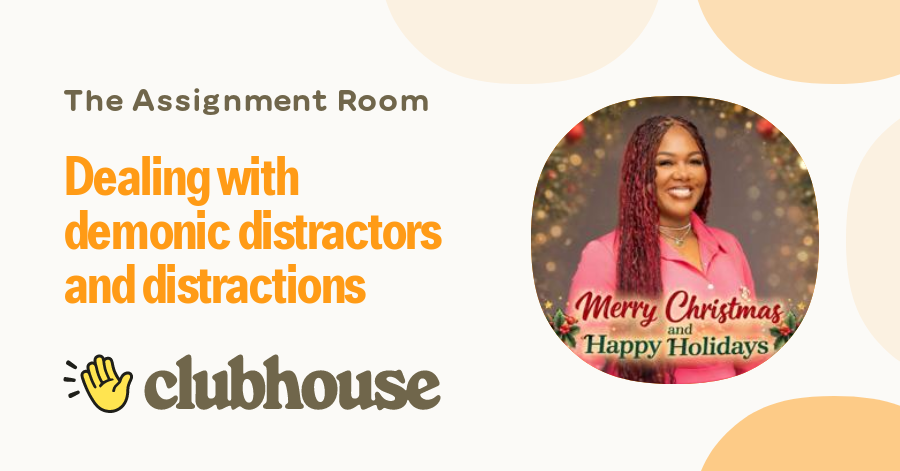 Dealing with demonic distractors and distractions