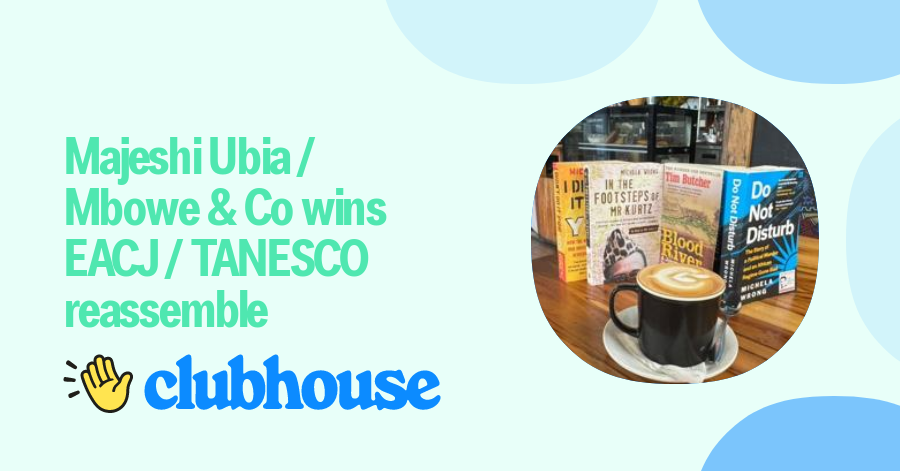 Majeshi Ubia / Mbowe & Co wins EACJ / TANESCO reassemble