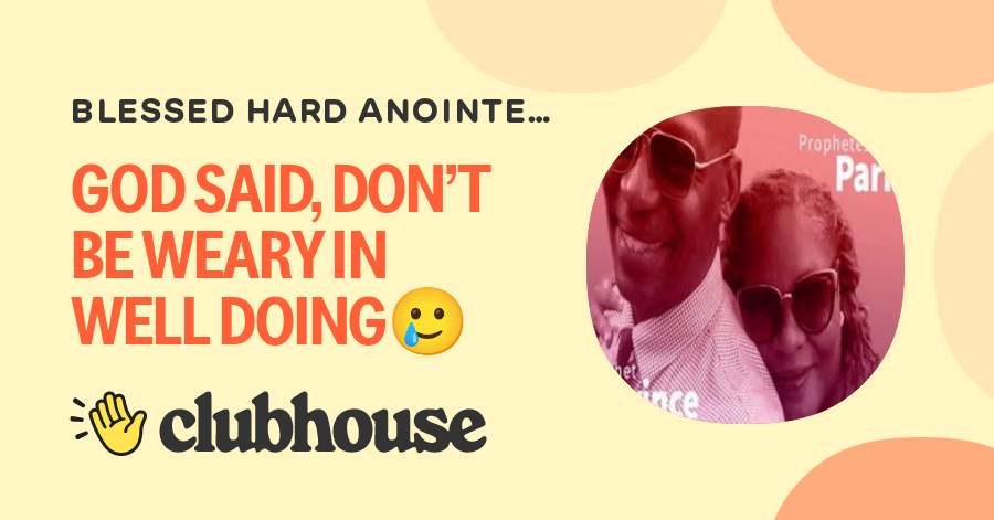 Join GOD SAID, DON’T BE WEARY IN WELL DOING🥲