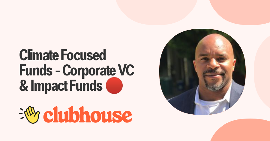 Join Climate Focused Funds - Corporate VC & Impact Funds 🔴