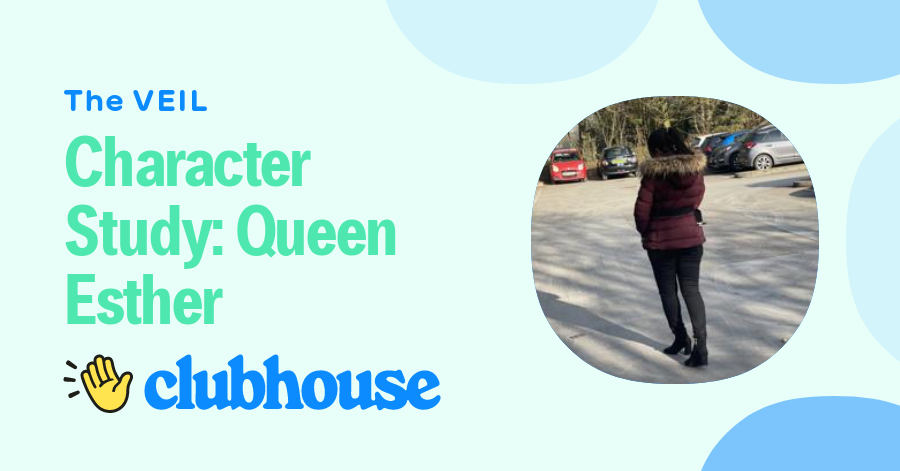 Character Study: Queen Esther