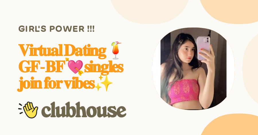 𝐕𝐢𝐫𝐭𝐮𝐚𝐥 𝐃𝐚𝐭𝐢𝐧𝐠🍹 𝐆𝐅-𝐁𝐅💘𝐬𝐢𝐧𝐠𝐥𝐞𝐬 𝐣𝐨𝐢𝐧 𝐟𝐨𝐫 𝐯𝐢𝐛𝐞𝐬