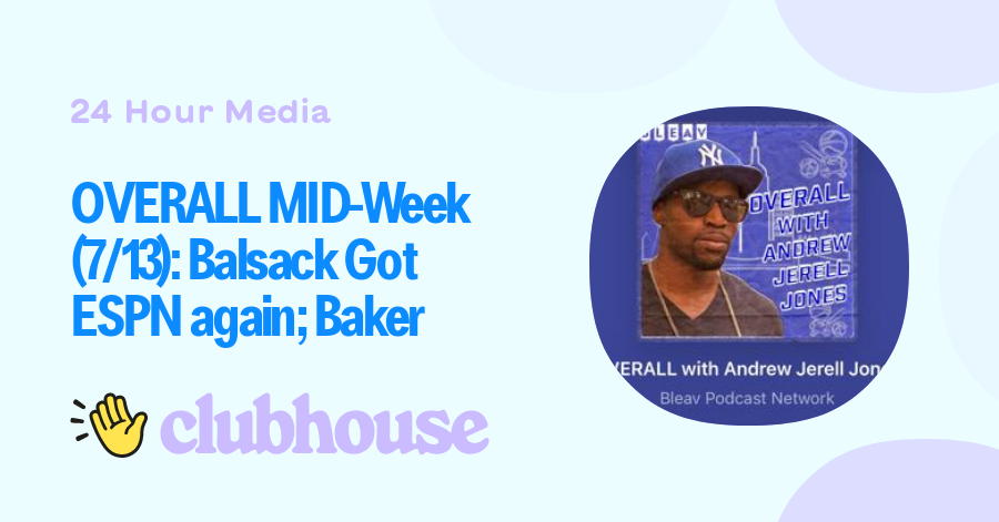 OVERALL MID-Week (7/13): Balsack Got ESPN again; Baker