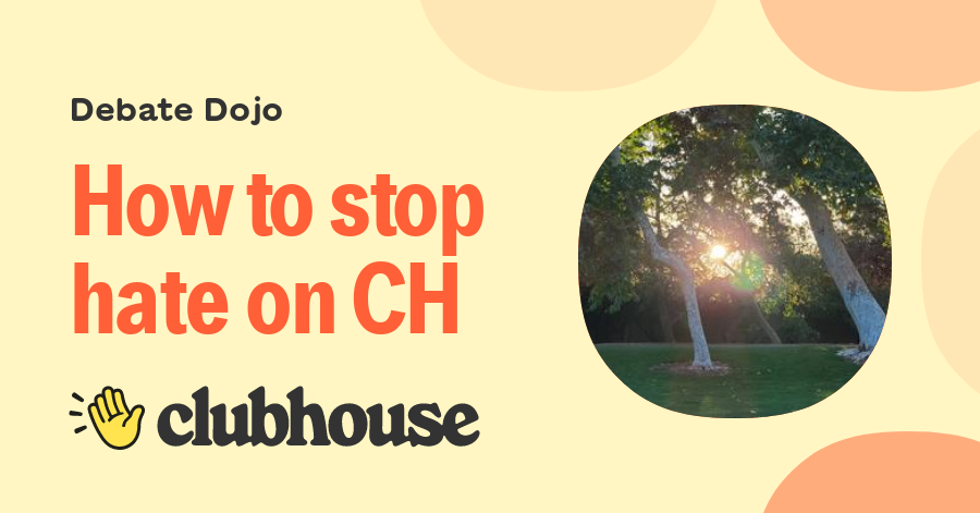 How to stop hate on CH - Debate Dojo