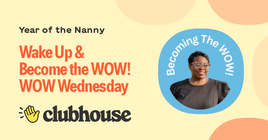 Join Wake Up & Become the WOW! WOW Wednesday