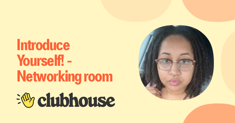 Introduce Yourself! - Networking room