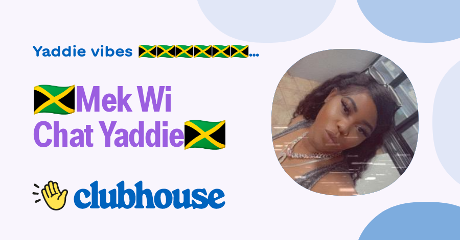 🇯🇲Mek Wi Chat Yaddie🇯🇲