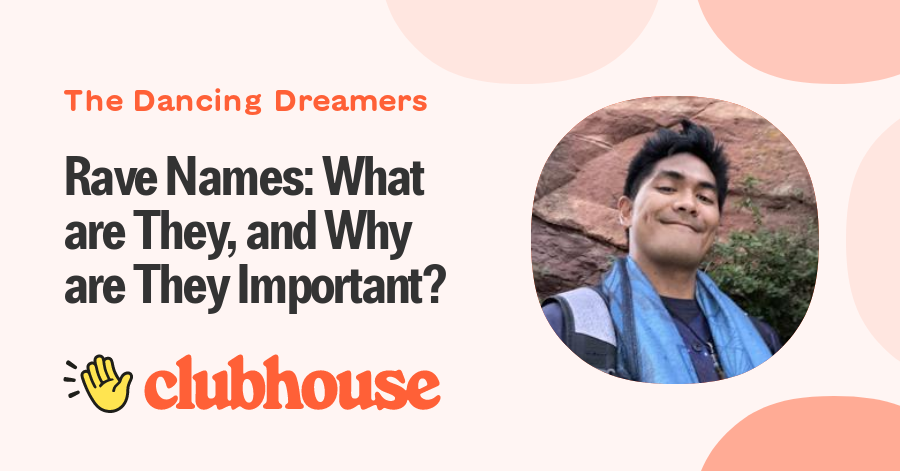 Rave Names: What are They, and Why are They Important?