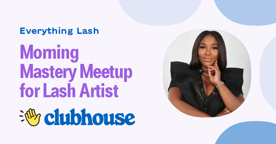 Join Morning Mastery Meetup for Lash Artist