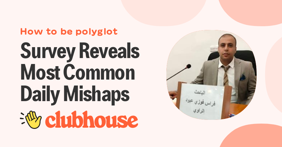 Survey Reveals Most Common Daily Mishaps