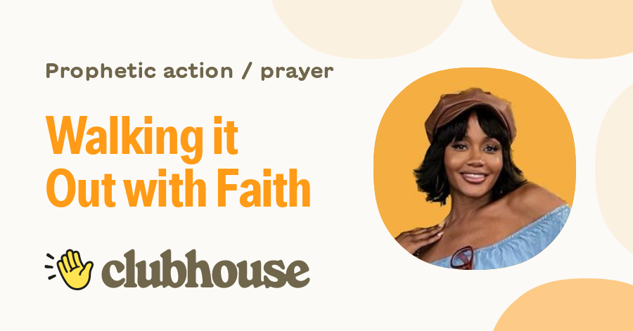 Walking it Out with Faith