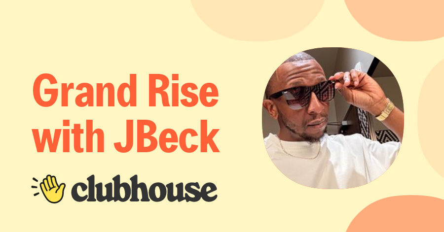 Grand Rise with JBeck