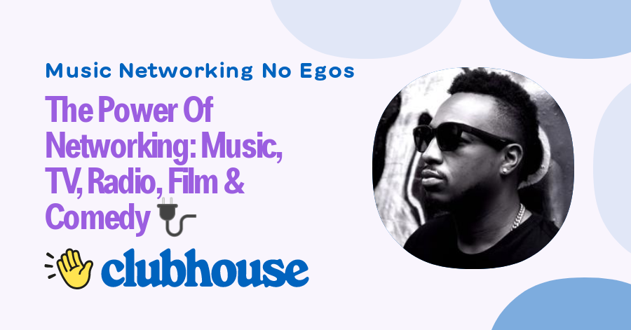 The Power Of Networking: Music, TV, Radio, Film & Comedy 🔌