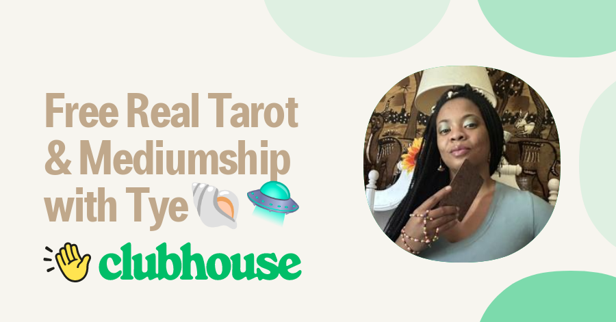 Free Real Tarot & Mediumship with Tye🐚🛸