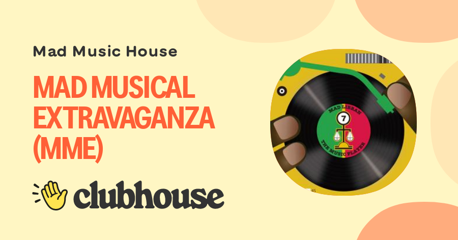 MAD MUSICAL EXTRAVAGANZA (MME)