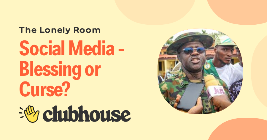 Social Media - Blessing or Curse?