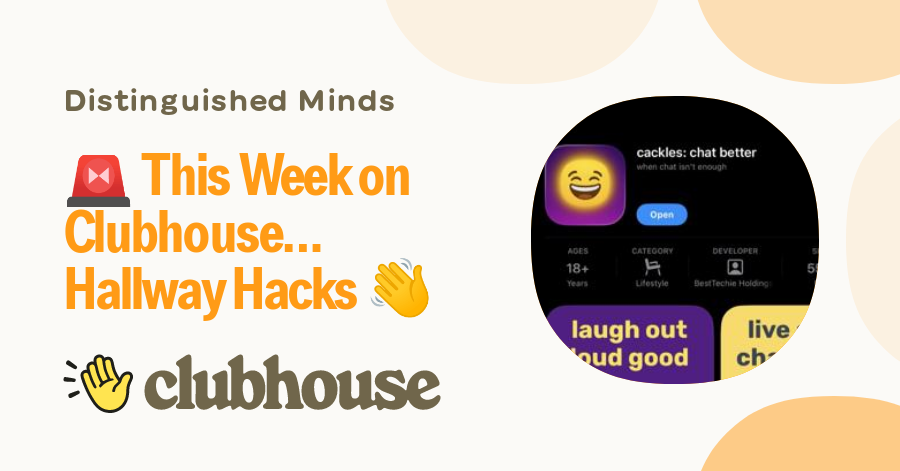 🚨 This Week on Clubhouse… Hallway Hacks 👋