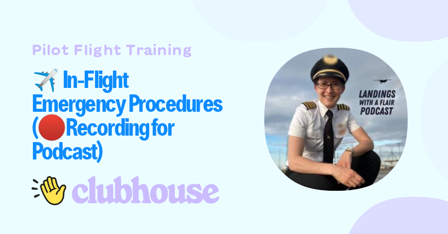 Join ️ In-Flight Emergency Procedures (🔴Recording for Podcast)
