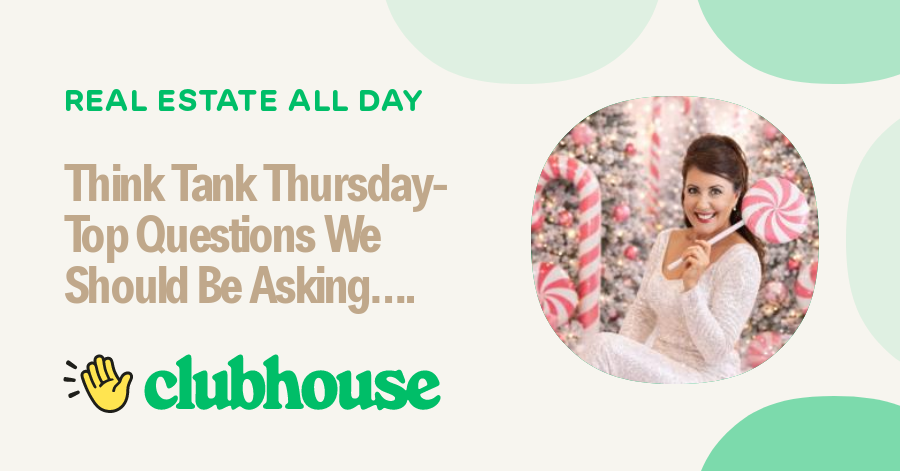 Think Tank Thursday- Top Questions We Should Be Asking….