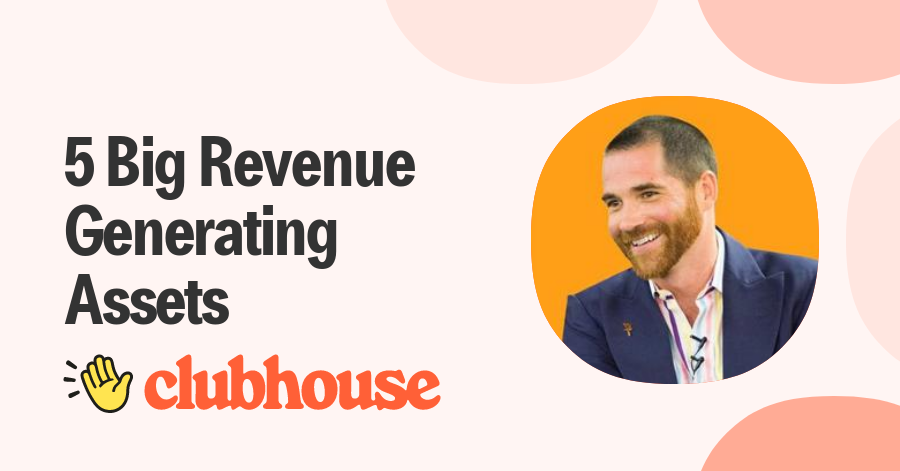 Join 5 Big Revenue Generating Assets