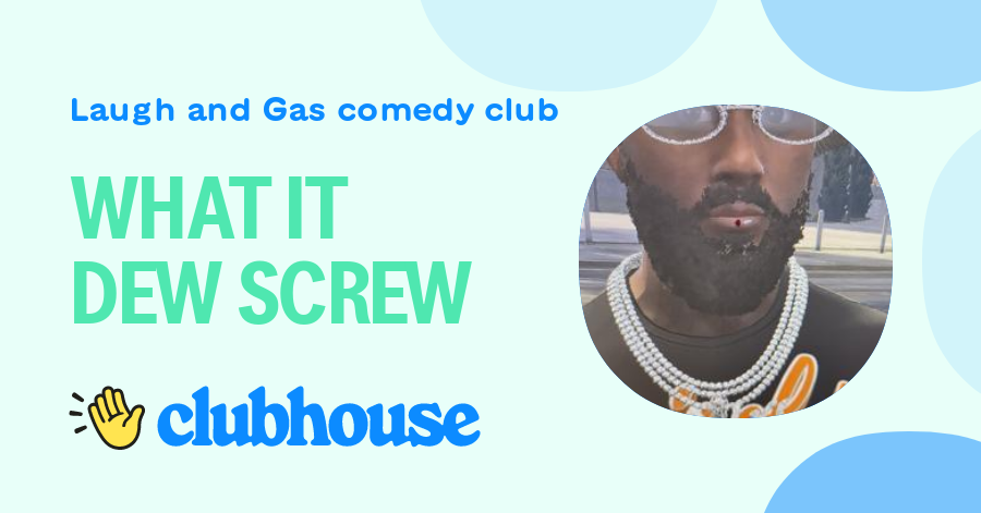 WHAT IT DEW SCREW