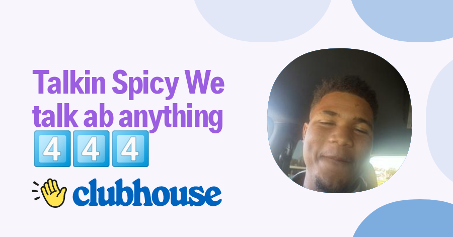 Talkin Spicy We talk ab anything 4️⃣4️⃣4️⃣