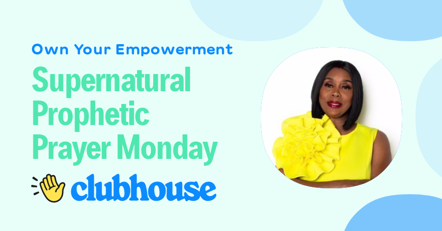 Supernatural Prophetic Prayer Monday