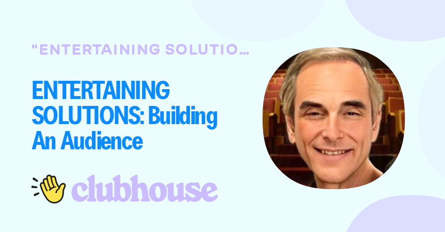 Join ENTERTAINING SOLUTIONS: Building An Audience