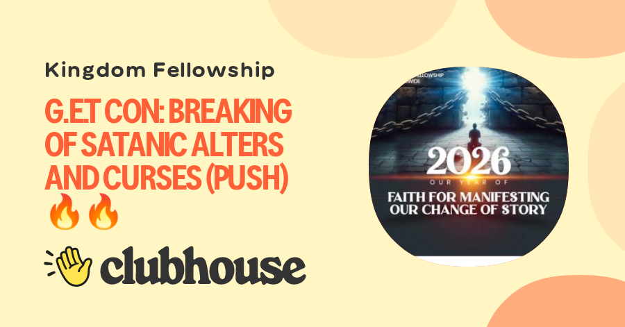 G.E.T CON: BREAKING OF SATANIC ALTERS AND CURSES (PUSH)🔥🔥