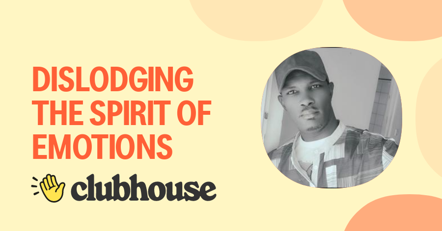 DISLODGING THE SPIRIT OF EMOTIONS