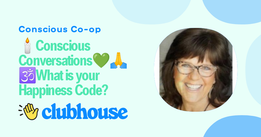 🕯Conscious Conversations💚🙏🕉What is your Happiness Code?