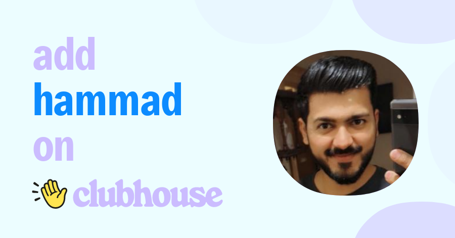 Hammad Rasheed - Clubhouse