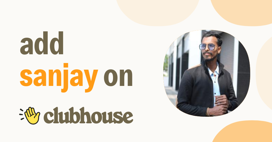 Sanjay V - Clubhouse
