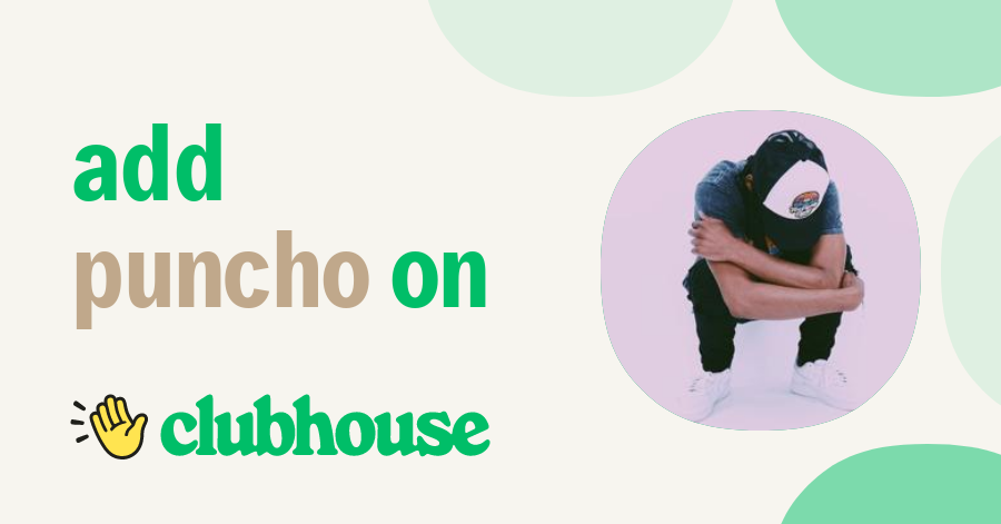 Puncho Puncho - Clubhouse