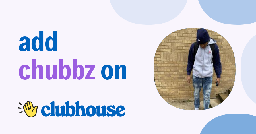 Chubbz Zoee - Clubhouse