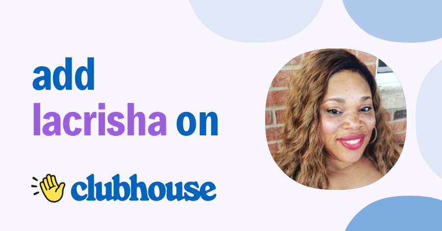 LaCrisha Wallace - Clubhouse