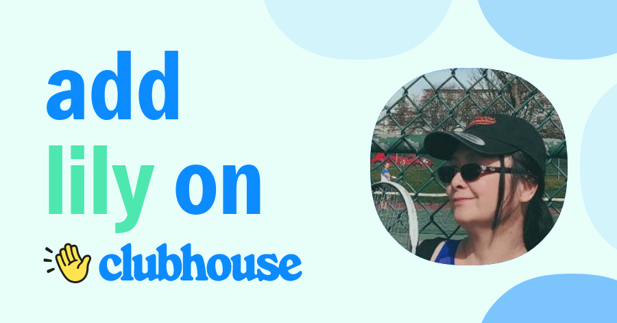 Lily Yip - Clubhouse