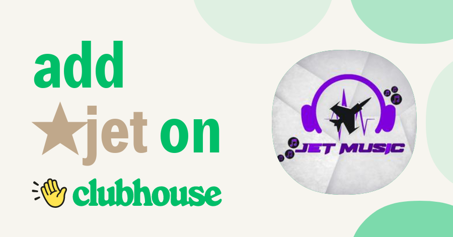 JET MUSIC 3.0 - Clubhouse