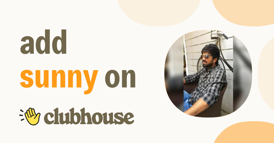Sunny Reddy - Clubhouse