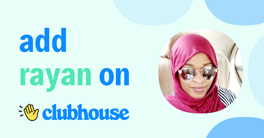RAYAN Ali - Clubhouse