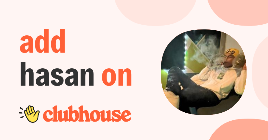 Hasan Malay - Clubhouse