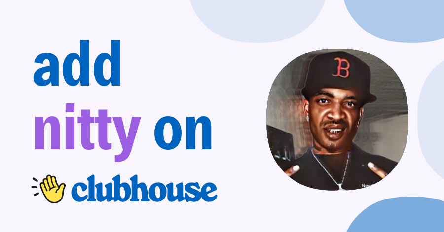 Nitty White - Clubhouse